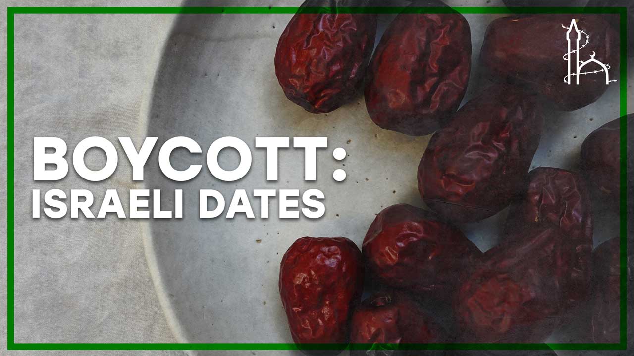 Boycott Israeli Dates: What More Can You Do? - IHRC