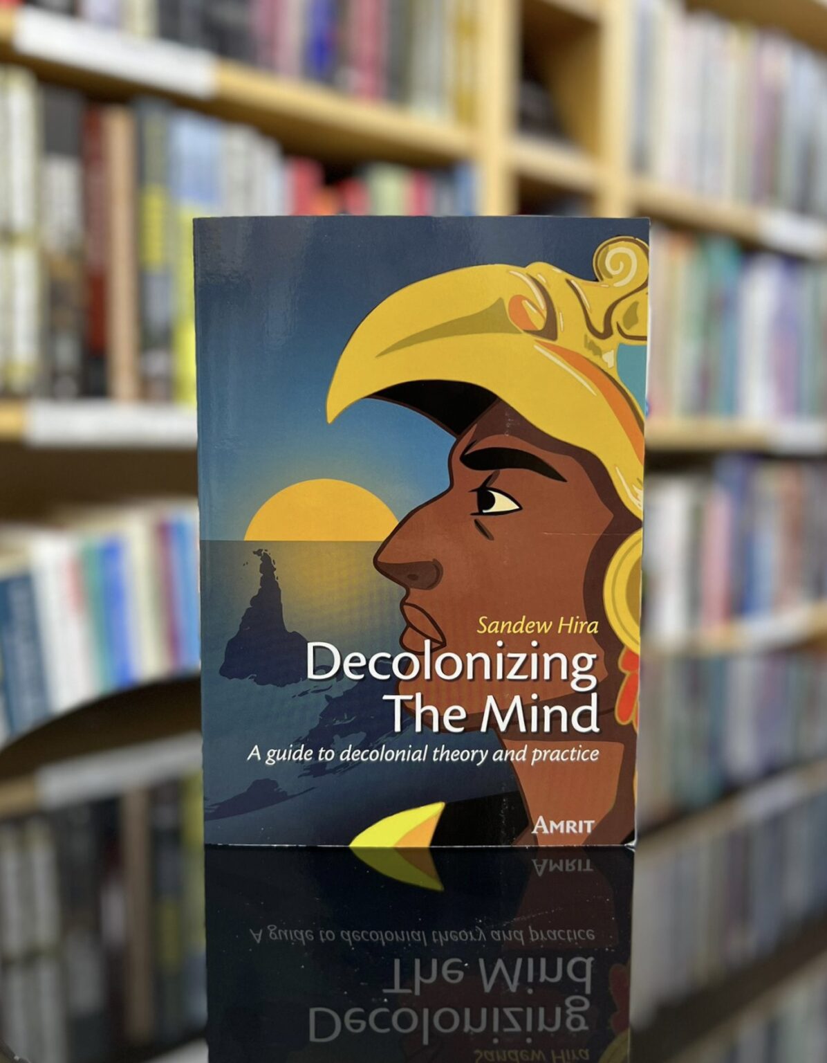 Book Tour with Sandew Hira: Decolonizing the Mind - IHRC