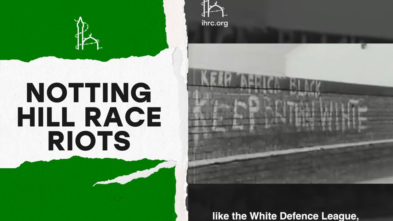 Remembering the Notting Hill Race Riots - IHRC